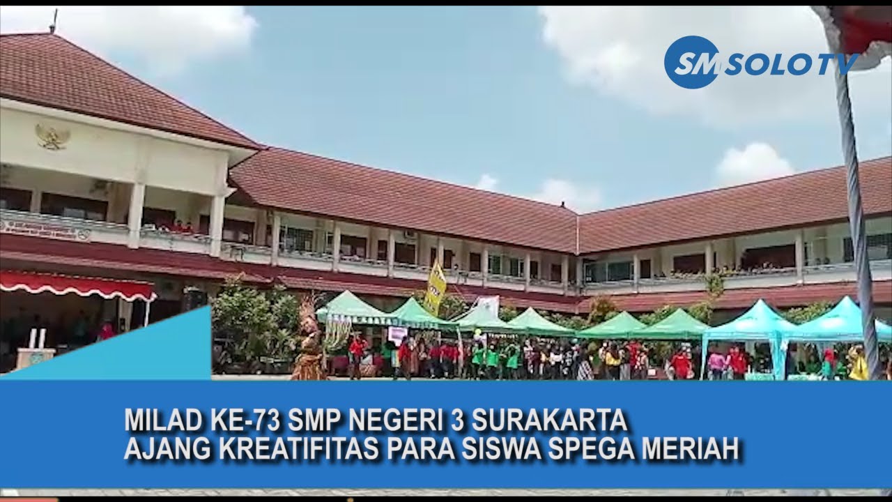 Milad Ke 73 SMP Negeri 3 Surakarta, Ajang Kreatifitas Para Siswa Spega ...