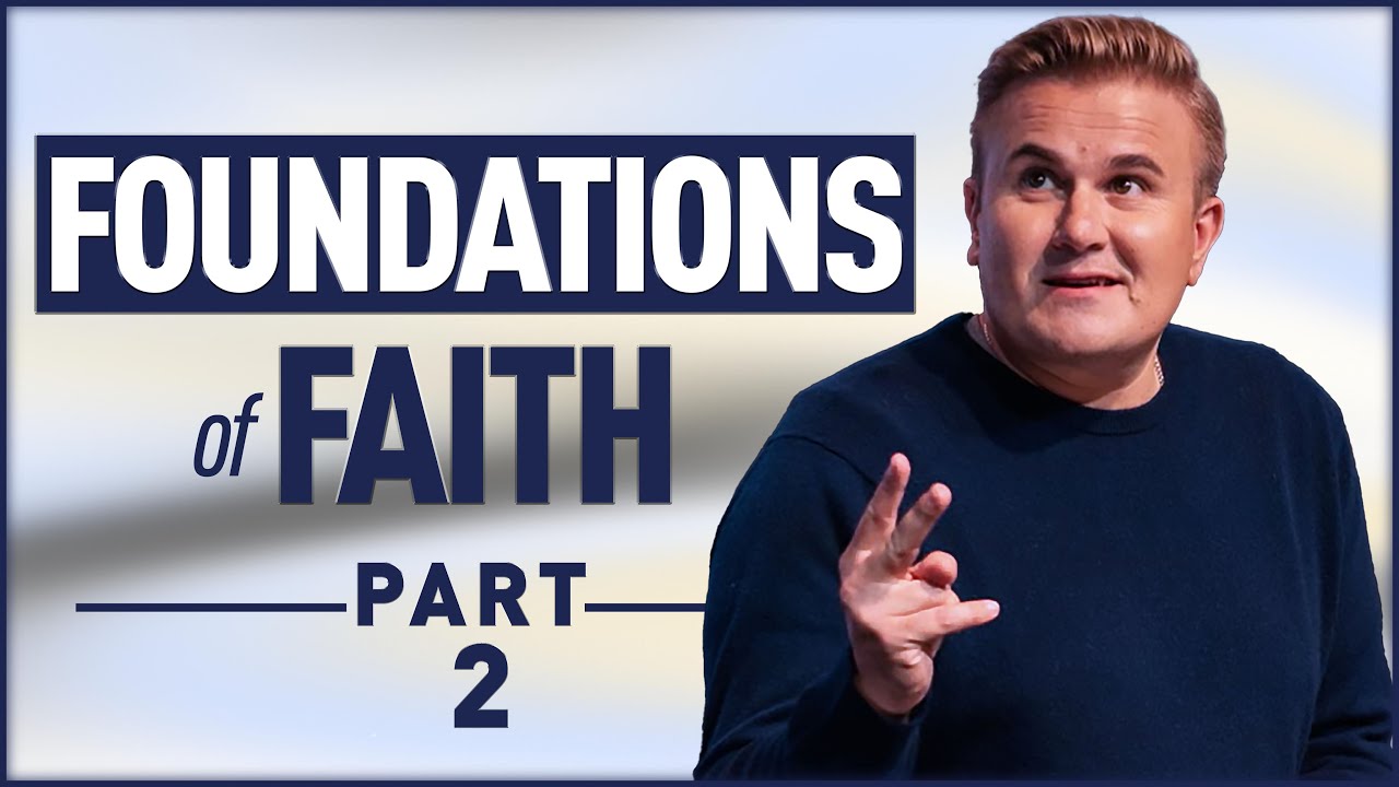 Foundations of Faith - Part 2 - Pastor Kent Munsey - YouTube