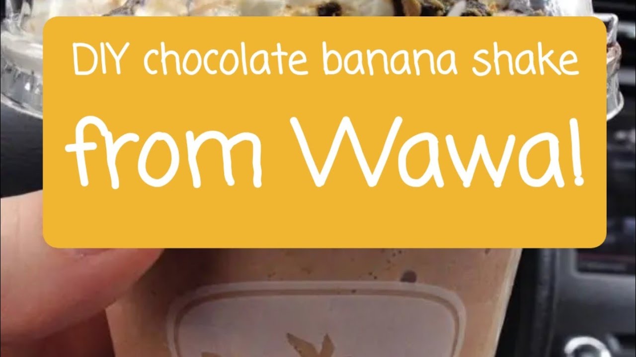 wawa's chocolate banana shake homemade - YouTube