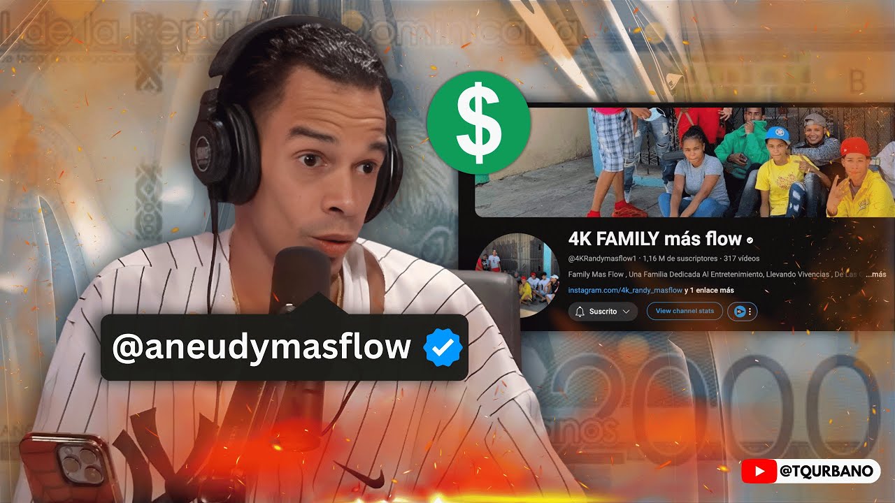 CUANTO GANA LA FAMILIA MAS FLOW REALMENTE - ANEUDY MAS FLOW - YouTube