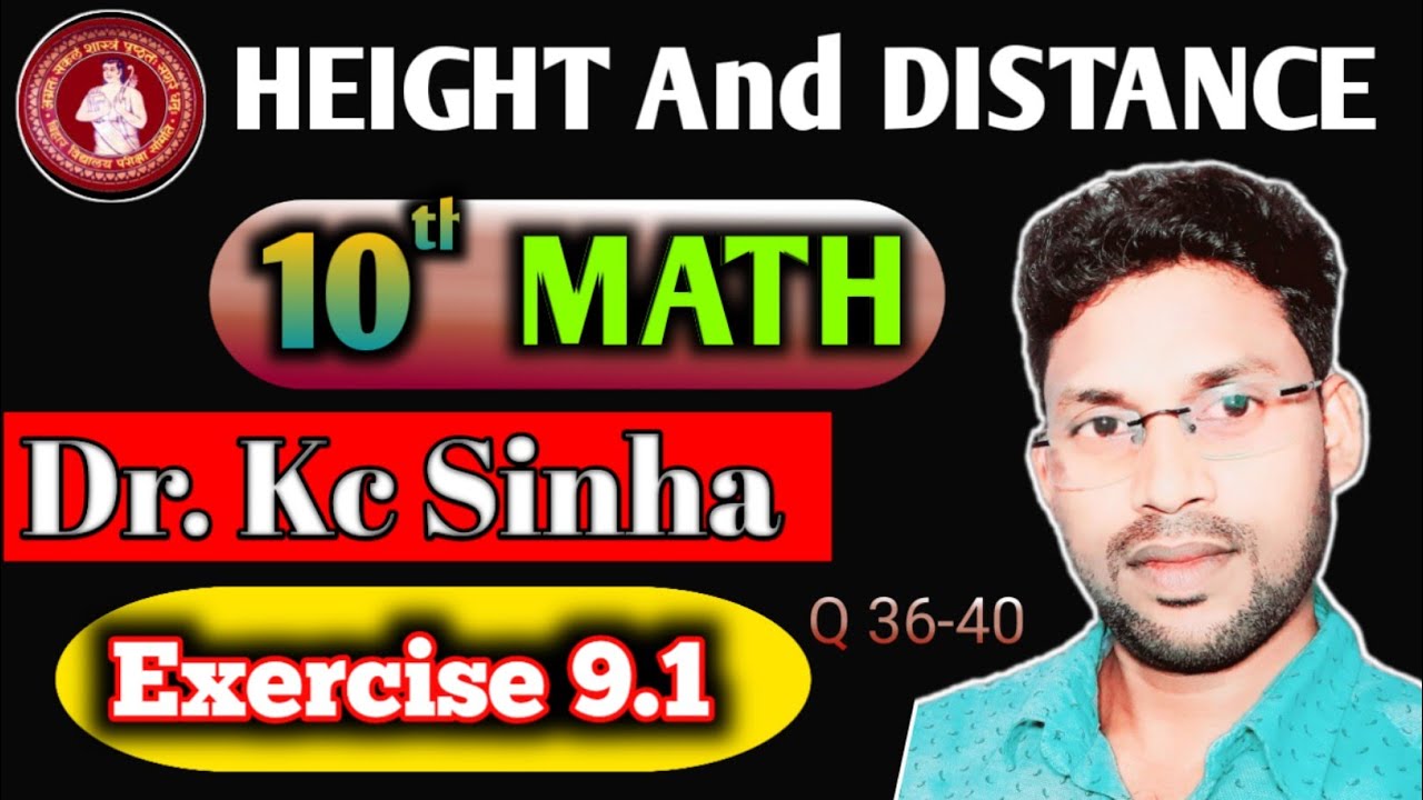 Dr.kc Sinha | Height and Distance | Class 10th Math | Exercise 9.1 | Dr ...