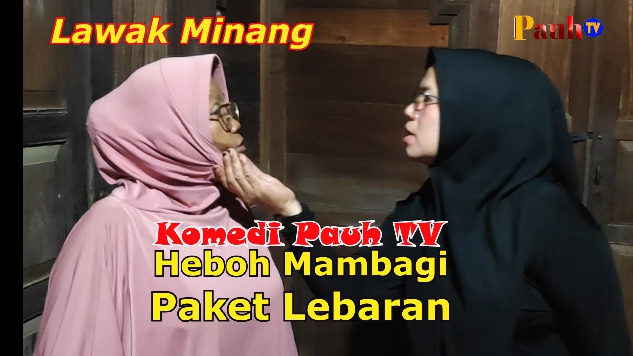 HEBOH MAMBAGI PAKET LEBARAN- Komedi Pauh TV #070. Film Lawak Minang ...