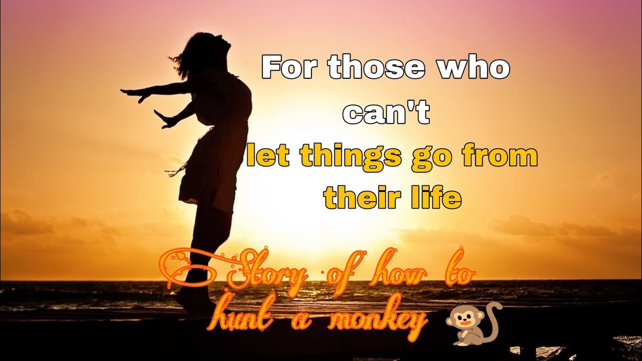How to Hunt a Monkey (Inspirational Short Story about Letting Go) - YouTube