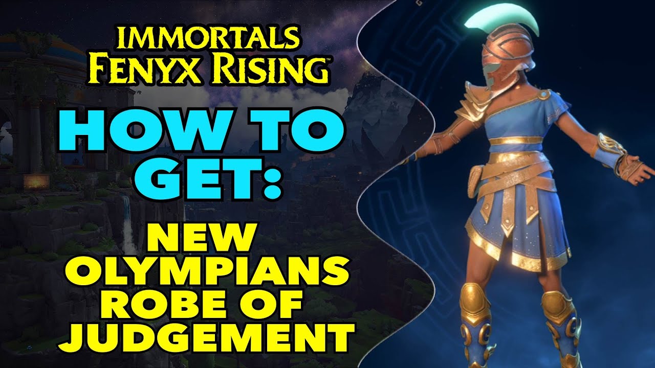 How To Get: New Olympians Robe of Judgement (Immortals: Fenyx Rising ...