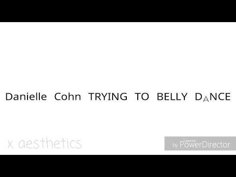 Danielle Cohn TRYING to belly dance.