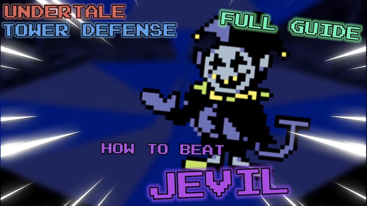 THE ULTIMATE JEVIL GUIDE IN UNDERTALE TOWER DEFENSE | Undertale Tower ...