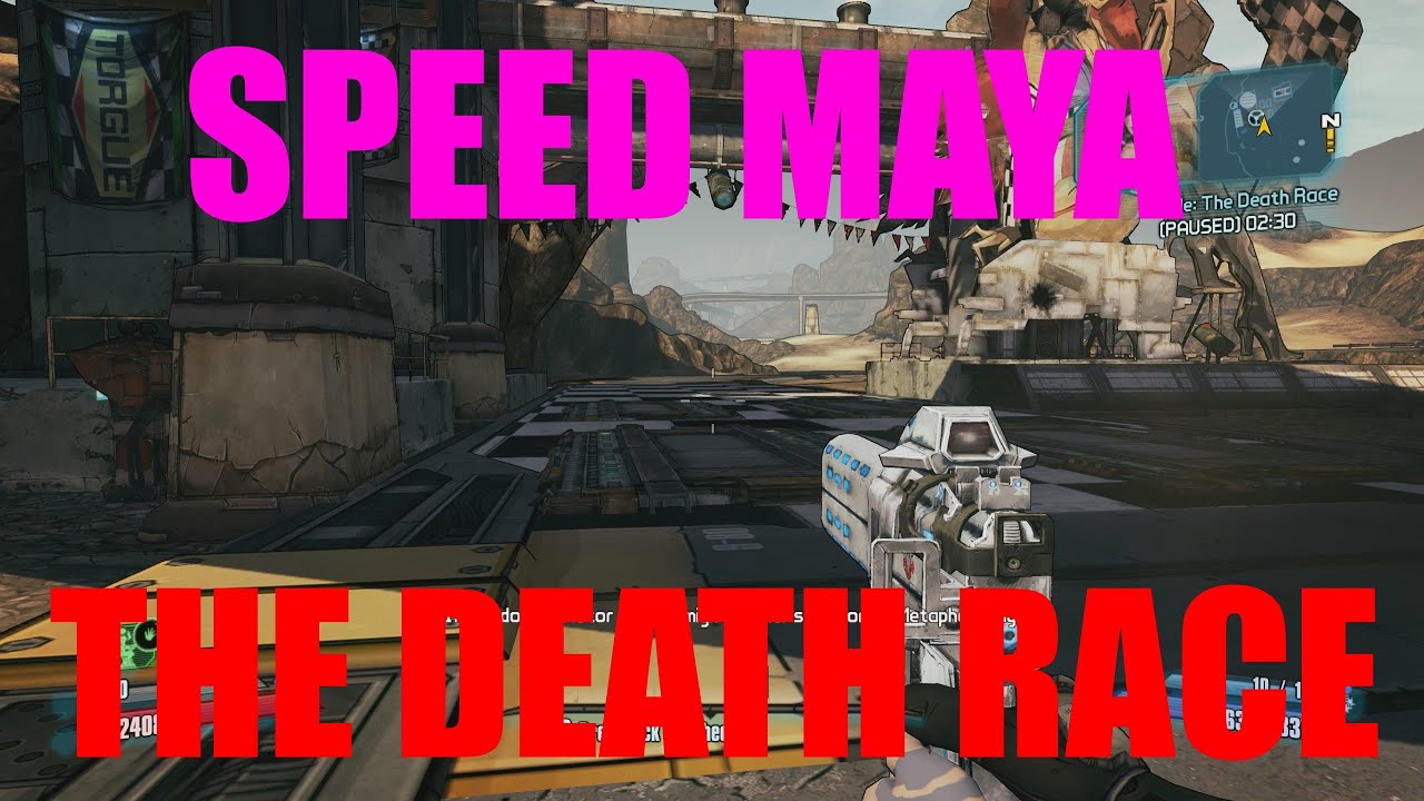 Borderlands 2 - Speed Maya vs Battle the Death Race - YouTube