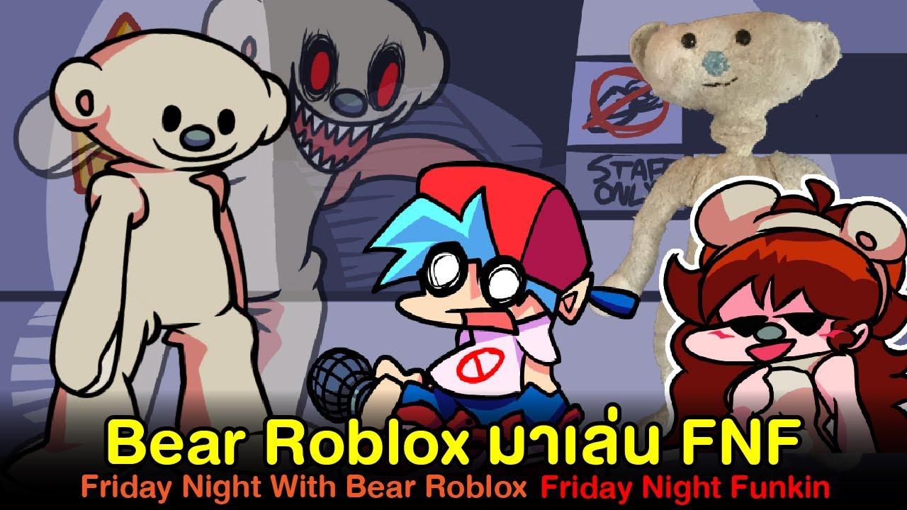 Bear Roblox มาเล่น FNF จะกิน BF : Friday Night With Bear DEMO | Friday ...