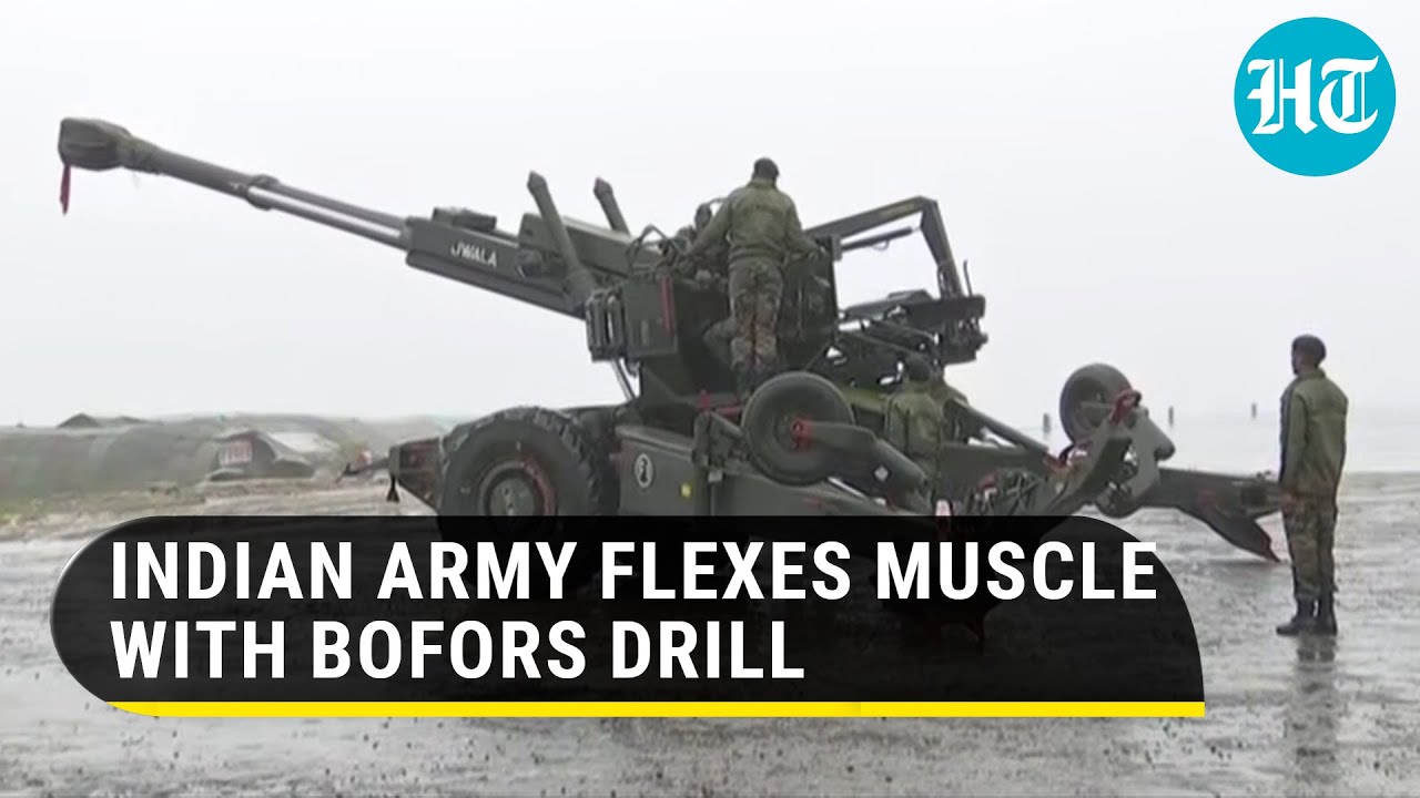 Watch: With China on mind, Indian Army hold Bofors gun drills in East ...