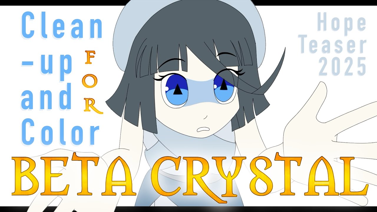 My Clean-Up Shots for Beta Crystal Hope Teaser 2025 - YouTube