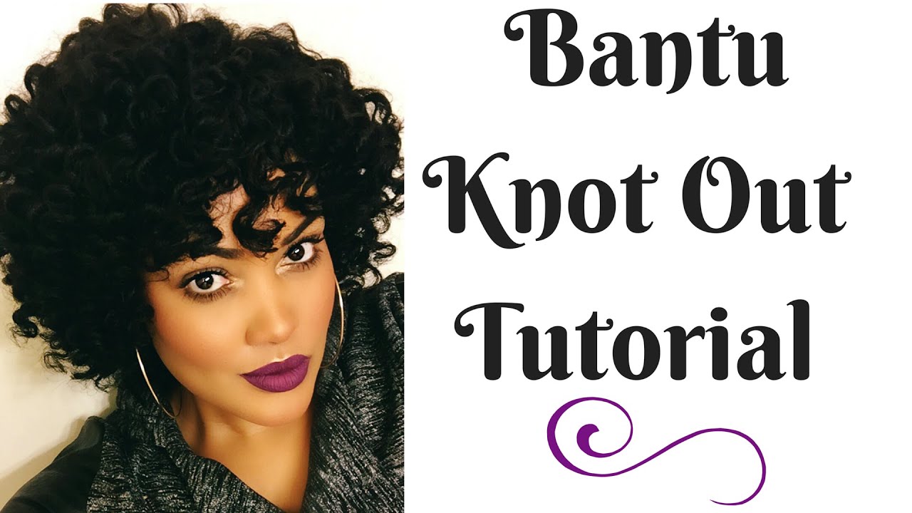 Natural Hair | Bantu Knot Out Tutorial - YouTube