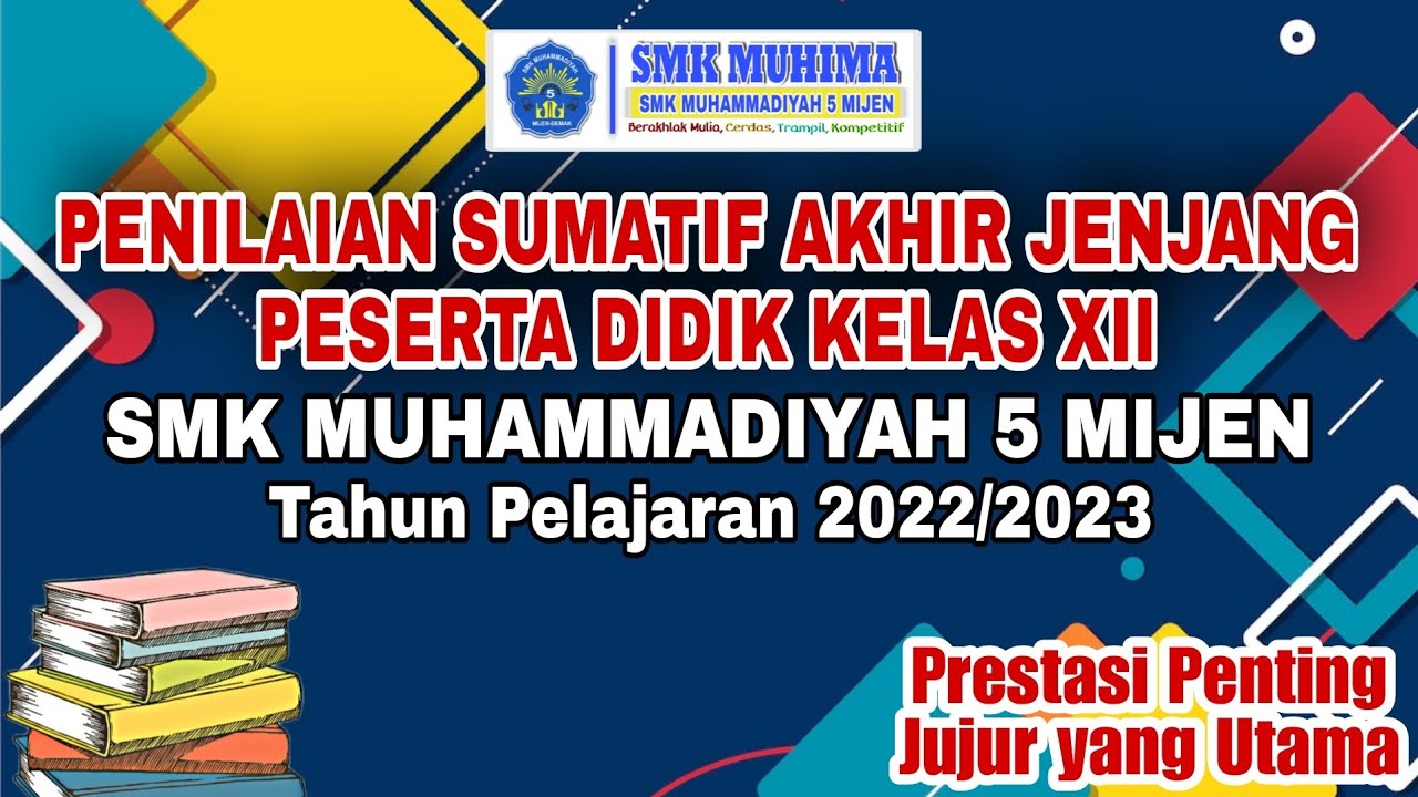 PENILAIAN SUMATIF AKHIR JENJANG PESERTA DIDIK KELAS XII | SMK MUHAMMADIYAH 5 MIJEN - YouTube