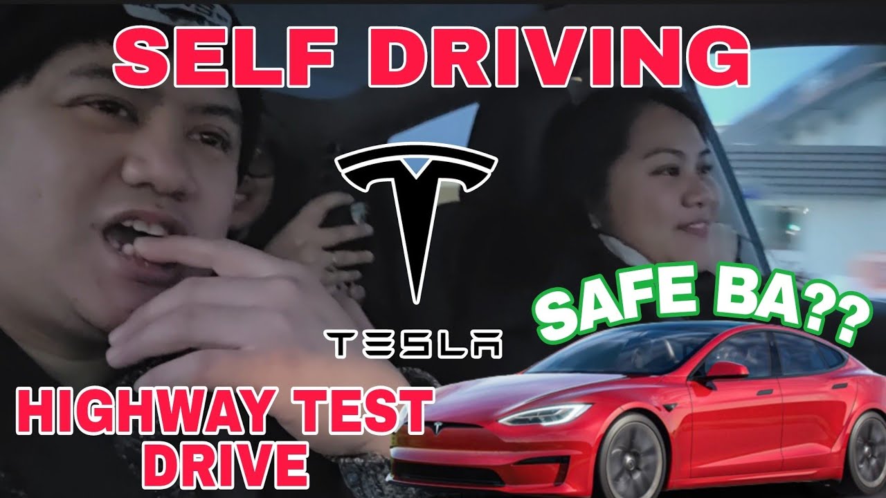 FIRST TIME KO MA EXPERIENCE ANG TESLA SELF DRIVING | HIGHWAY TEST DRIVE ...