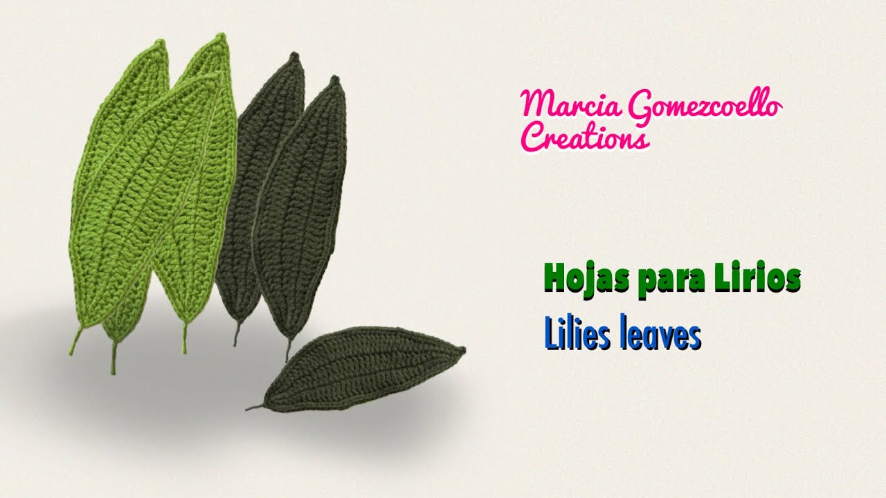 LIRIOS: Hojas / HOW TO CROCHET: Lilies Leaves - YouTube