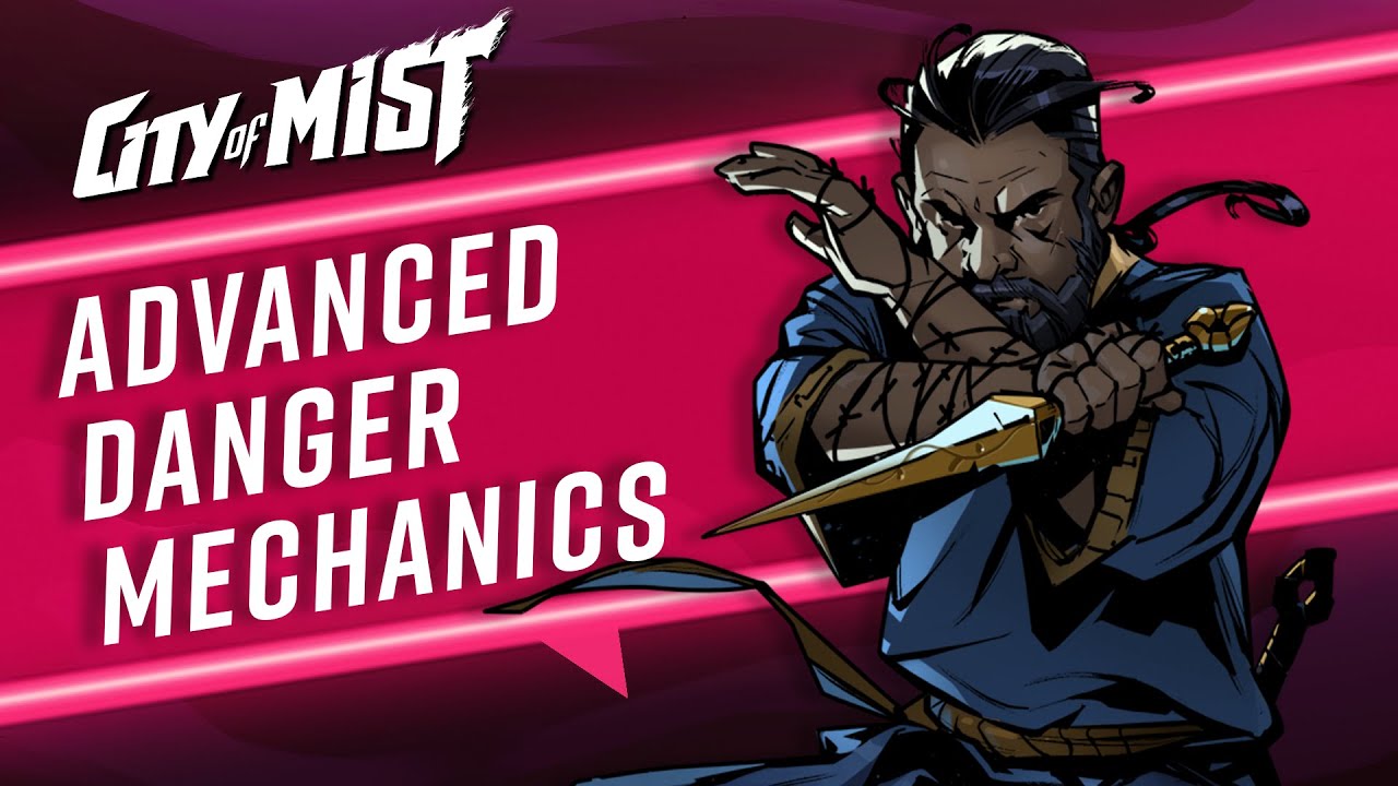 Advanced Danger Mechanics in City of Mist TTRPG - YouTube
