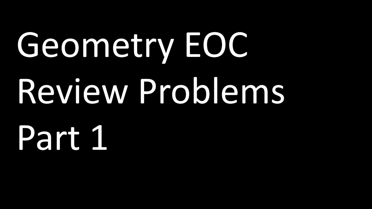 Geometry End Of Course Review Problems Part 1 - YouTube