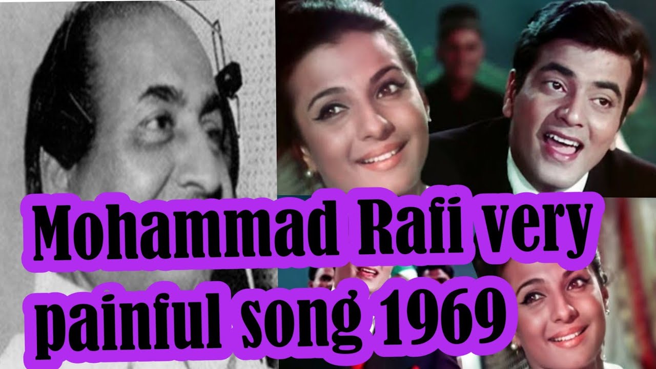Mohammad Rafi very painful song 1969 - YouTube Music
