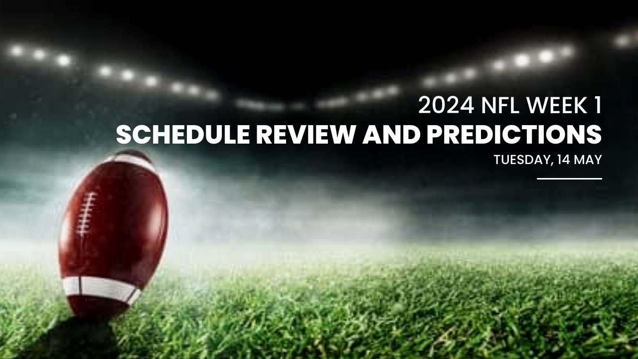 NFL Schedule TEASER Week 1 REVIEW and PREDICTIONS - YouTube