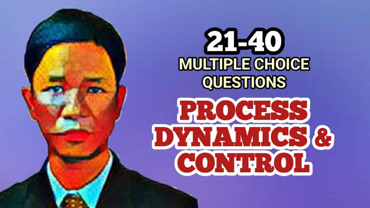 PROCESS DYNAMICS & CONTROL - MULTIPLE CHOICE QUESTIONS (MCQ) 21-40 - YouTube