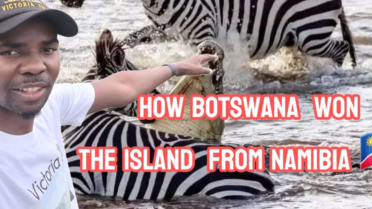 HOW BOTSWANA 🇧🇼 WON THE ISLAND FROM NAMIBIA 🇳🇦 - YouTube