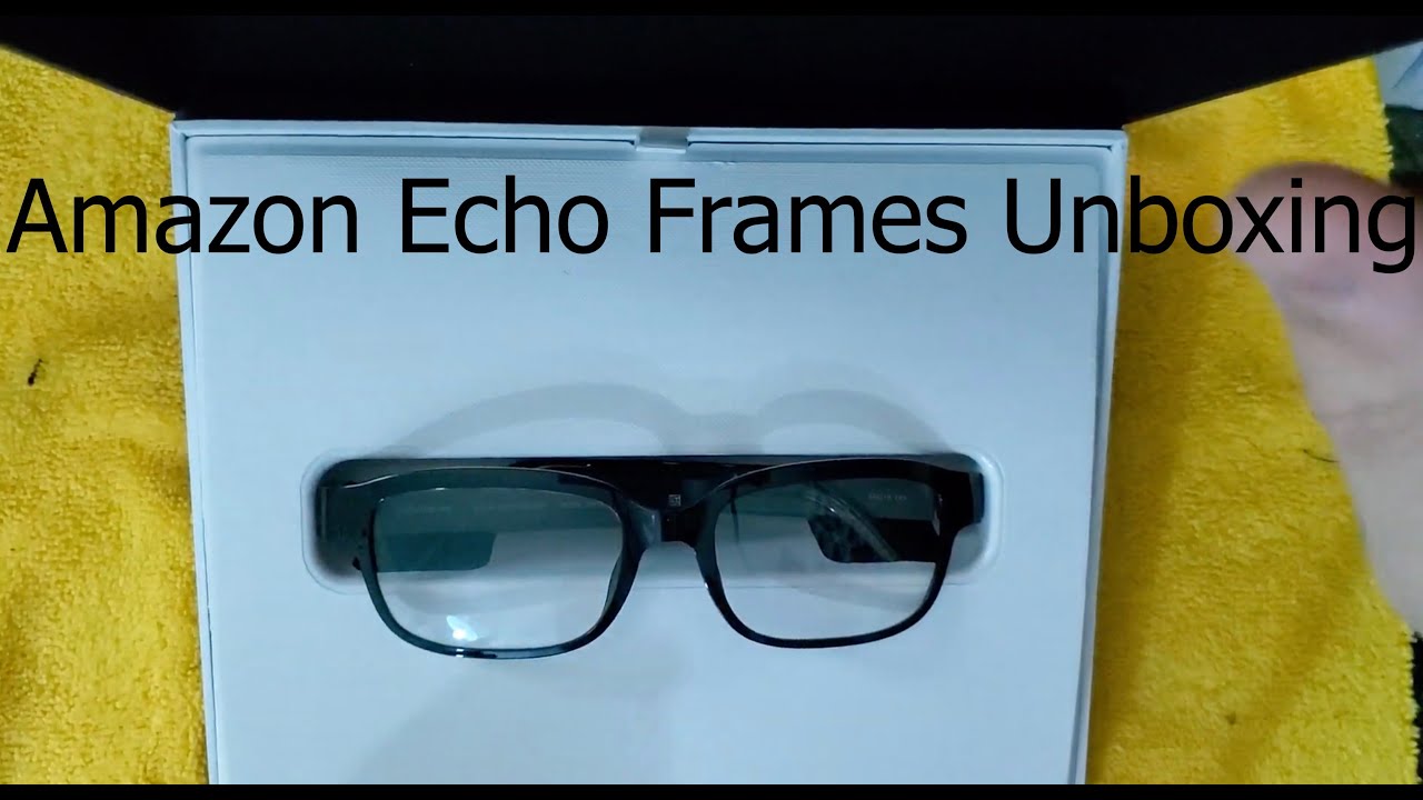 Amazon Echo Frames Unboxing - YouTube