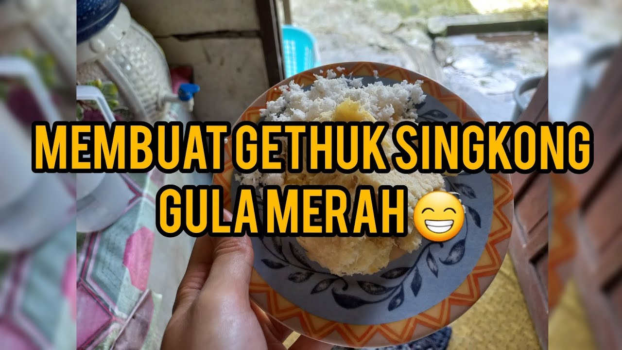 MEMBUAT GETHUK SINGKONG GULA MERAH 😁👍 - YouTube