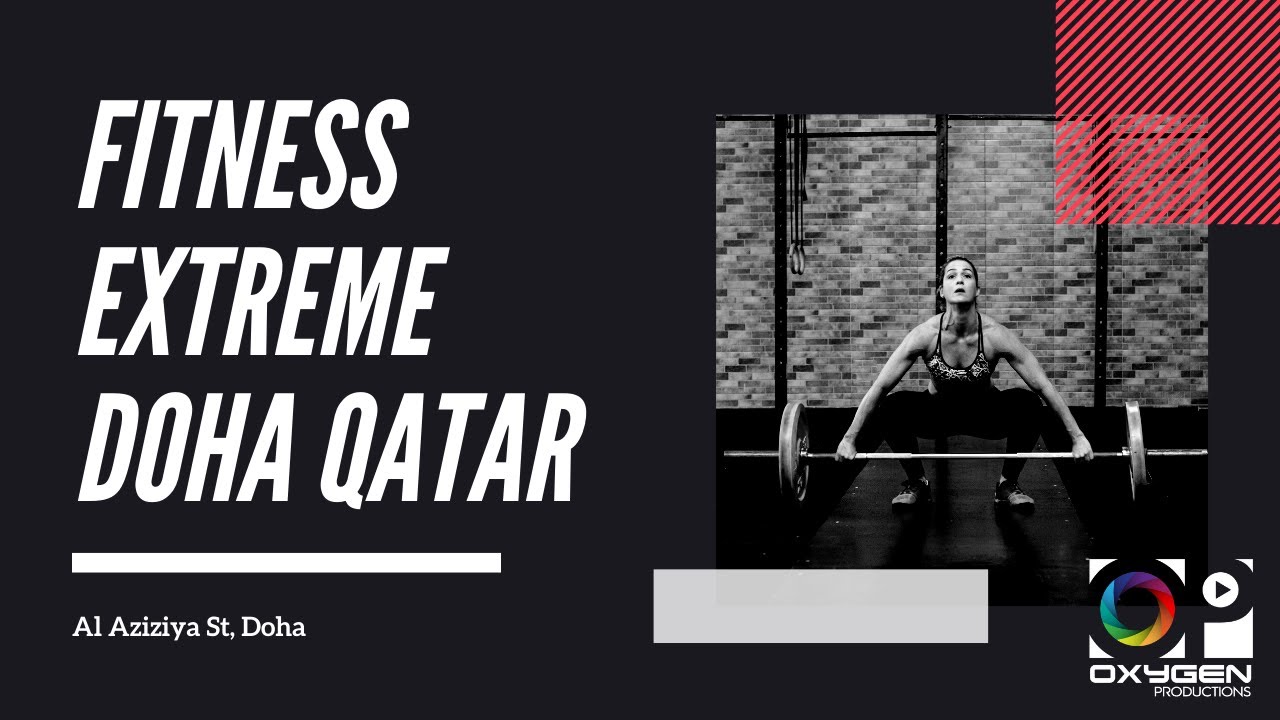 FITNESS EXTREME QATAR - YouTube