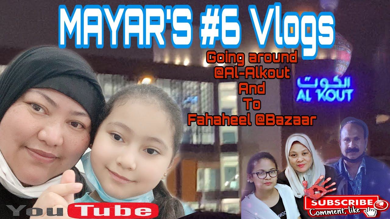 Going Around Al-Alkout And To Fahaheel Bazaar. @MAYARS6Vlogs - YouTube