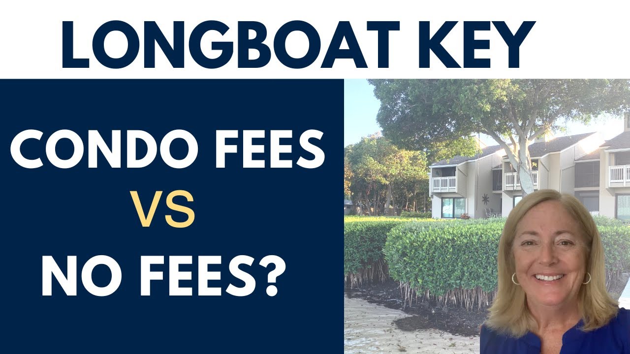 Condo Fees vs NO CONDO FEES! Which is Best on Longboat Key? - YouTube