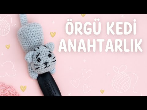 Amigurumi Kedi Anahtarlık Tarifi🐱