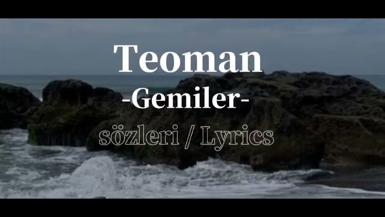 Teoman - Gemiler Sözleri / Lyrics #teoman #gemiler #şarkısözleri - YouTube