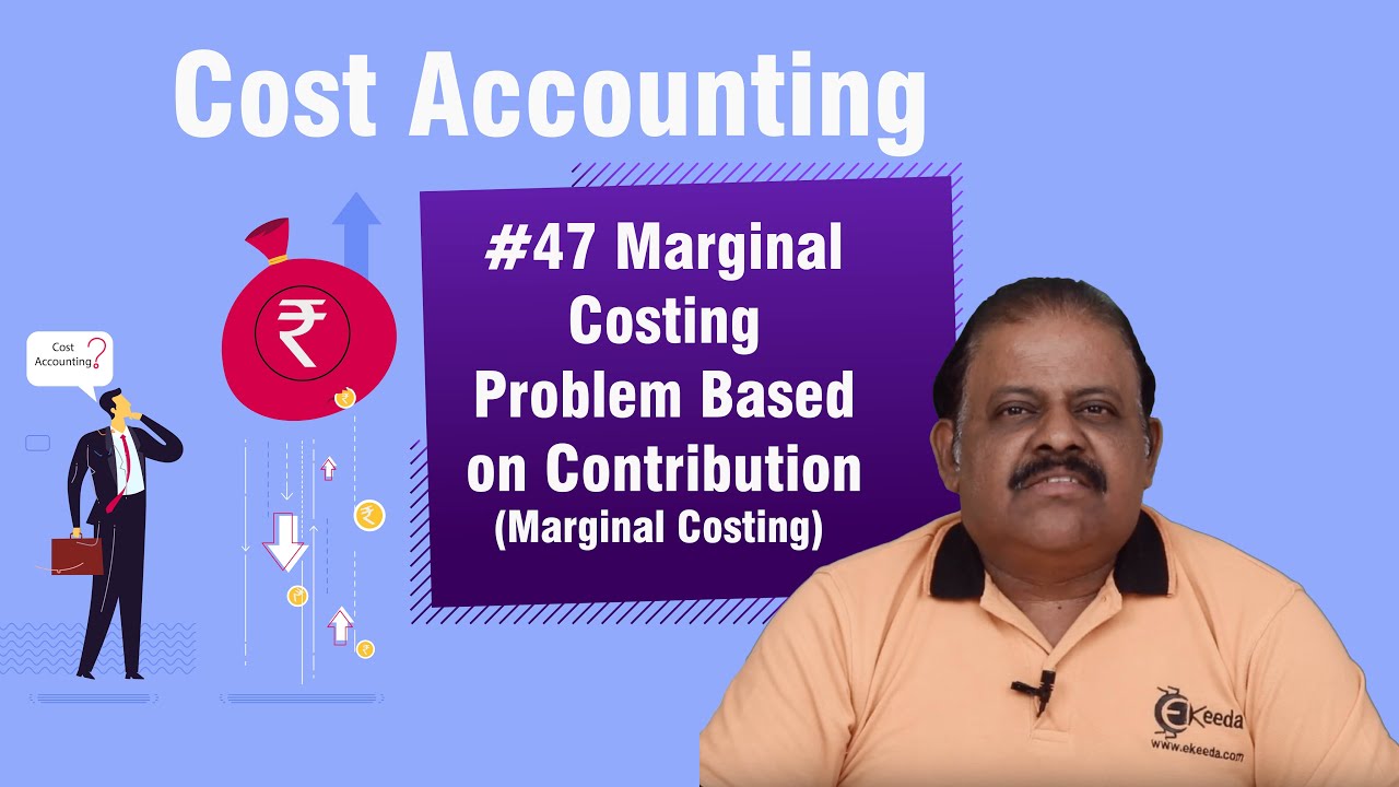Marginal Costing Problem Based on Contribution - Marginal Costing ...