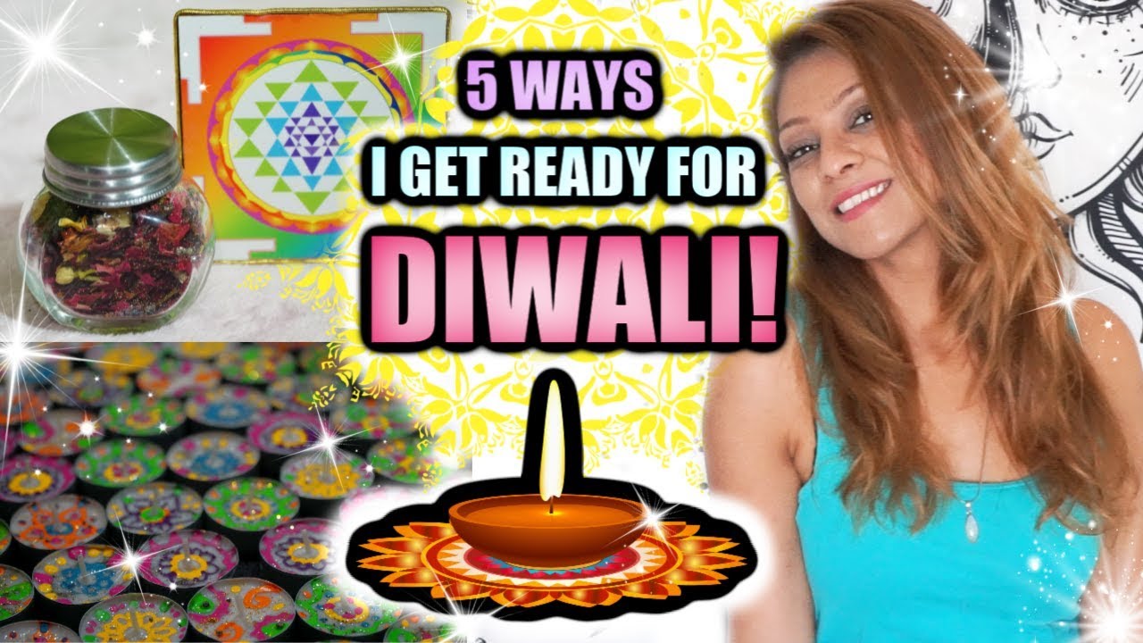 🪔 5 WAYS I GET READY FOR DIWALI - THE FESTIVAL OF LIGHTS AKA NEW MOON 🪔 ...