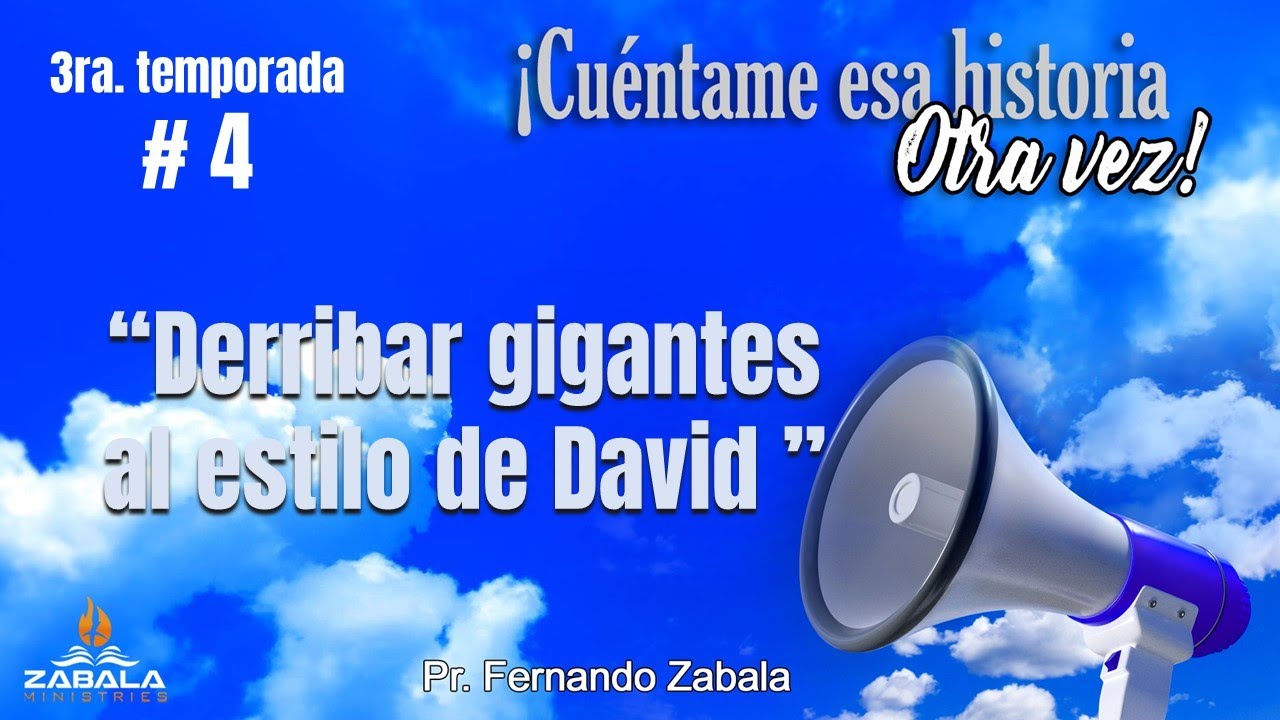 "Derribar gigantes al estilo de David" | Pr. F. Zabala - YouTube
