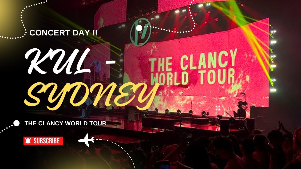 CONCERT DAY VLOG | THE CLANCY WORLD TOUR | KUL - SYDNEY - YouTube