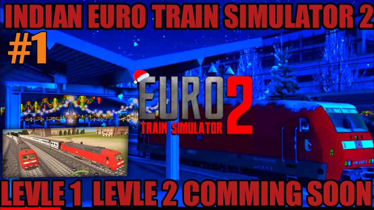 |Euro Train Simulator 2 |full game play | level 1| and | leveled 2 ...