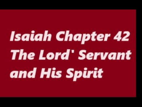 Isaiah Ch. 42, The Lord' Servant and His Spirit, Catholic Bible Study ...