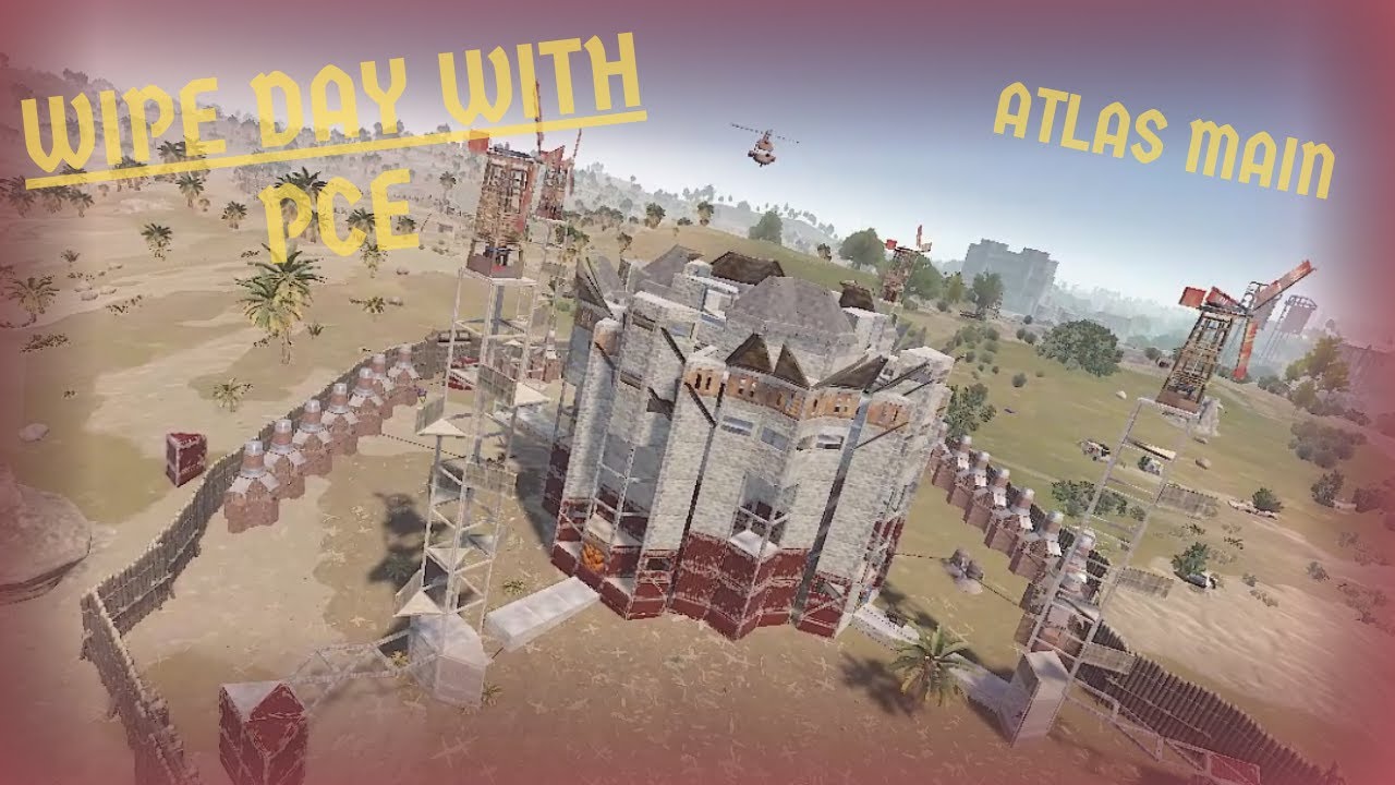 RUST | WIPE DAY With PCE | Atlas Main - YouTube