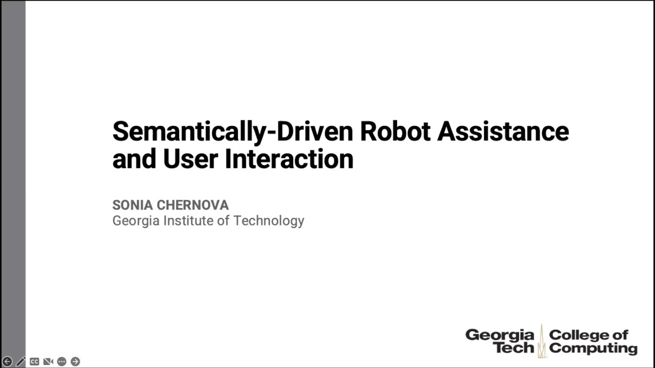 Semantic-Driven Robot Assistance and User Interaction - Sonia Chernova ...