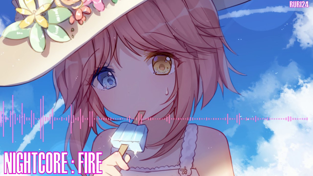 【Nightcore】- Fire ️ - YouTube