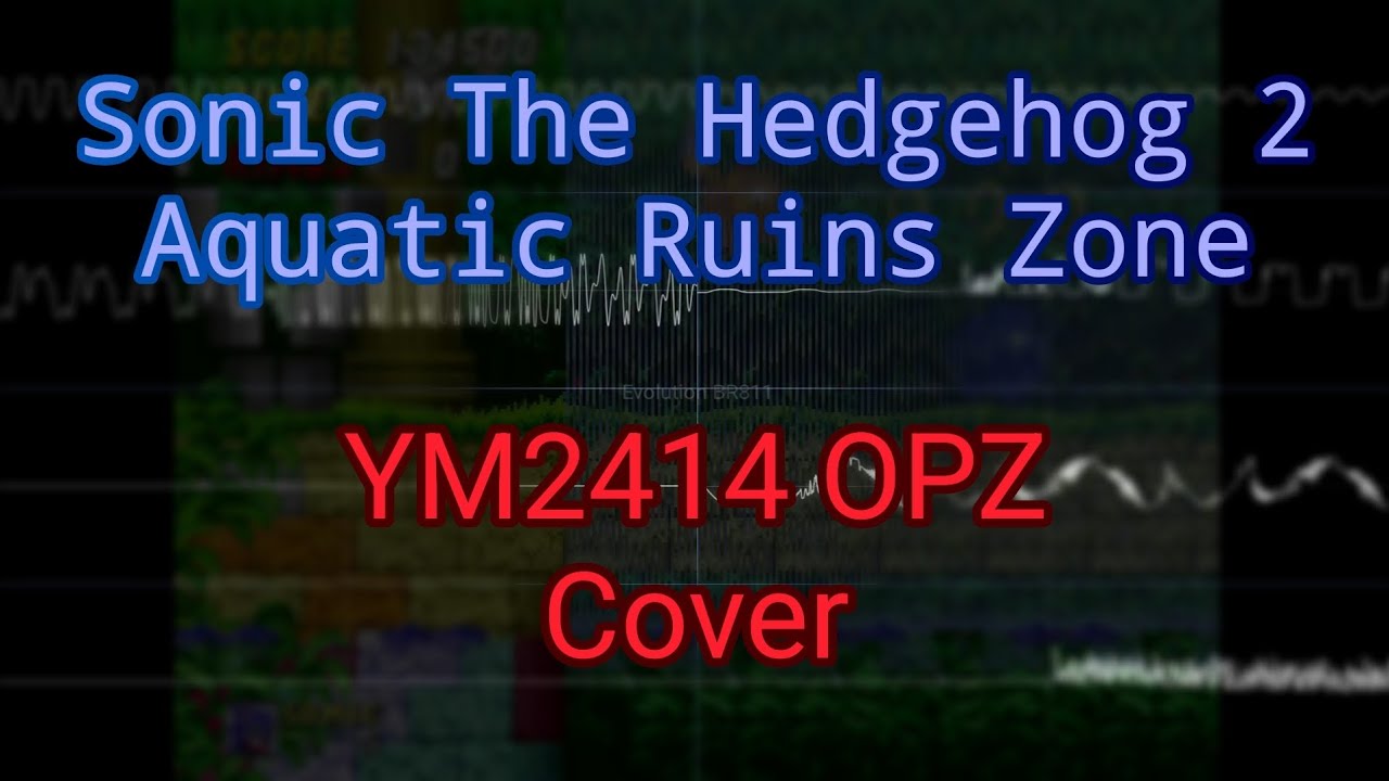 Sonic The Hedgehog 2 - Aquatic Ruins Zone Theme (YM2414 OPZ Cover ...
