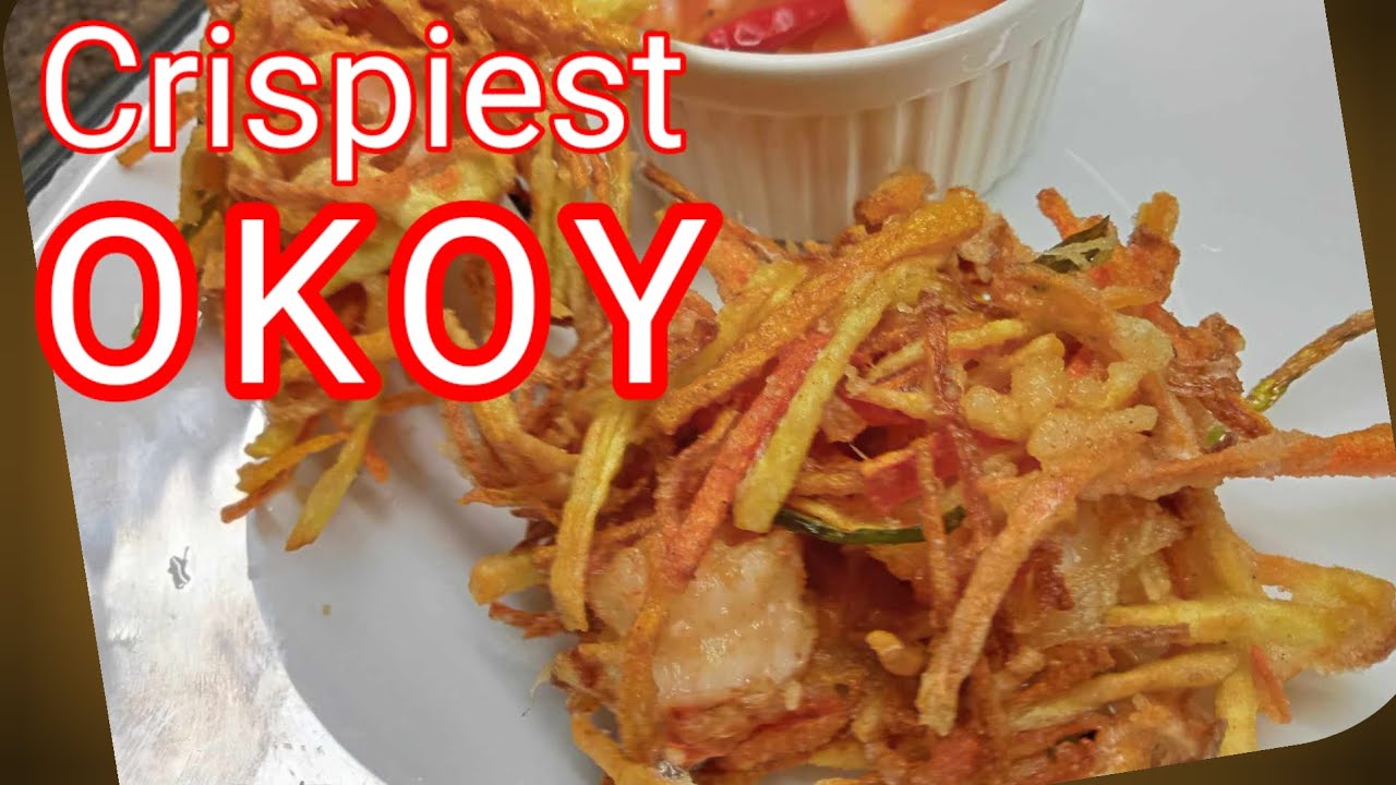 CRISPIEST OKOY (SHRIMP-VEGGIES FRITTERS) - YouTube