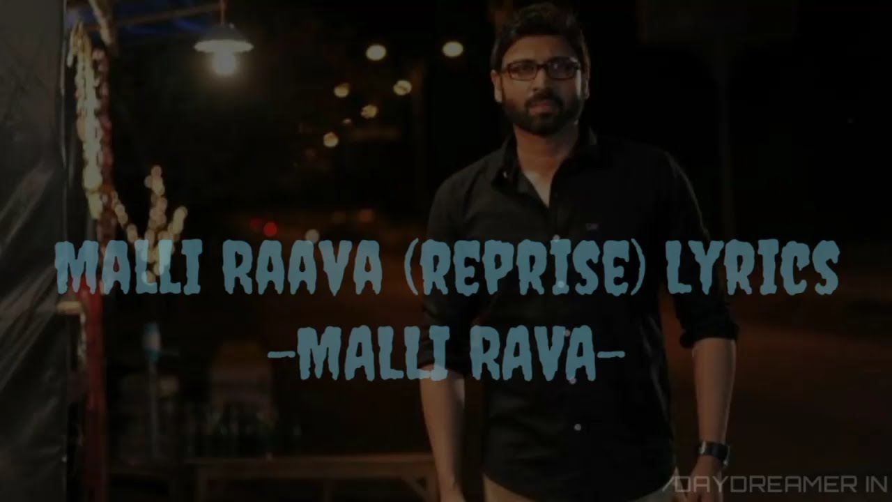 Malli Raava (reprise) Song Lyrics - MALLI RAAVA - YouTube
