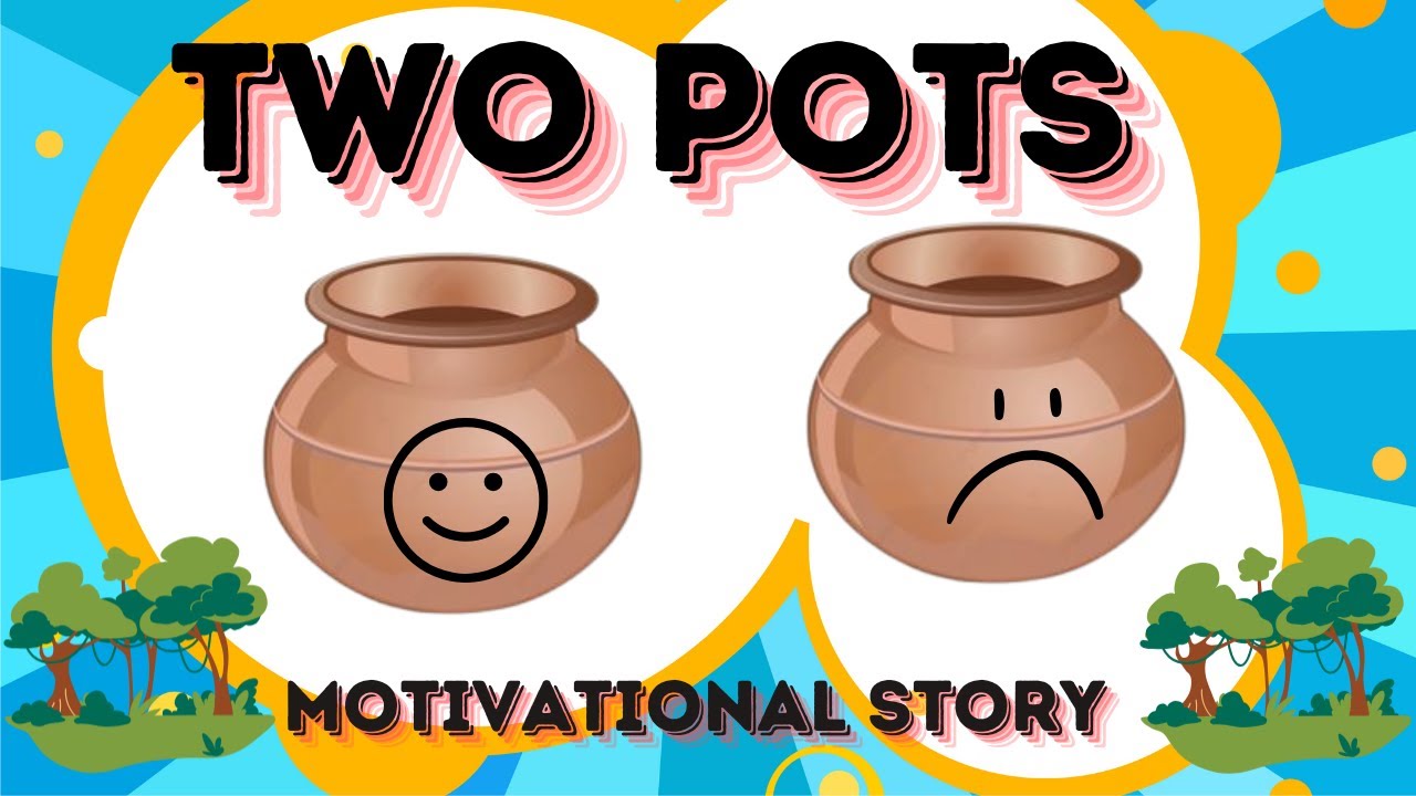 motivational story |TWO POTS STORY | KNOW YOUR HIDDEN POWER | moral ...
