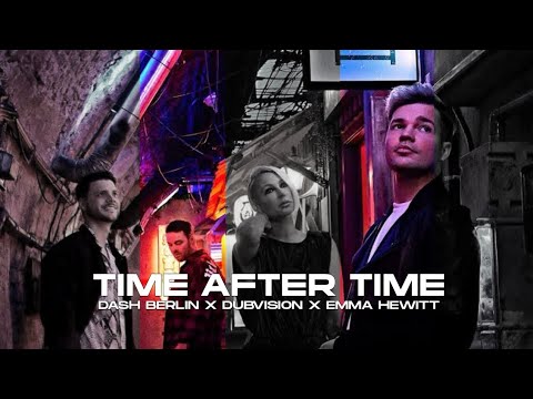 Dash Berlin, DubVision & Emma Hewitt - Time After Time (Extended Mix) - YouTube