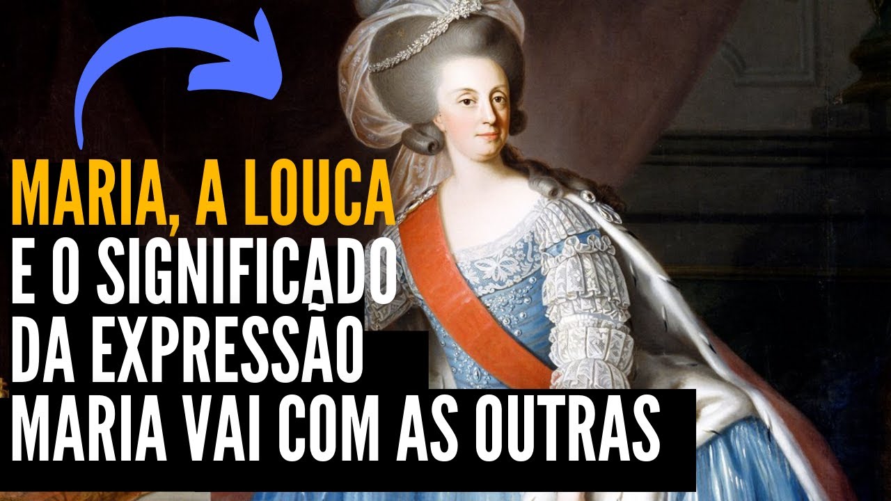 MARIA VAI COM AS OUTRAS: O QUE D. MARIA, A RAINHA LOUCA, BICA DA RAINHA ...