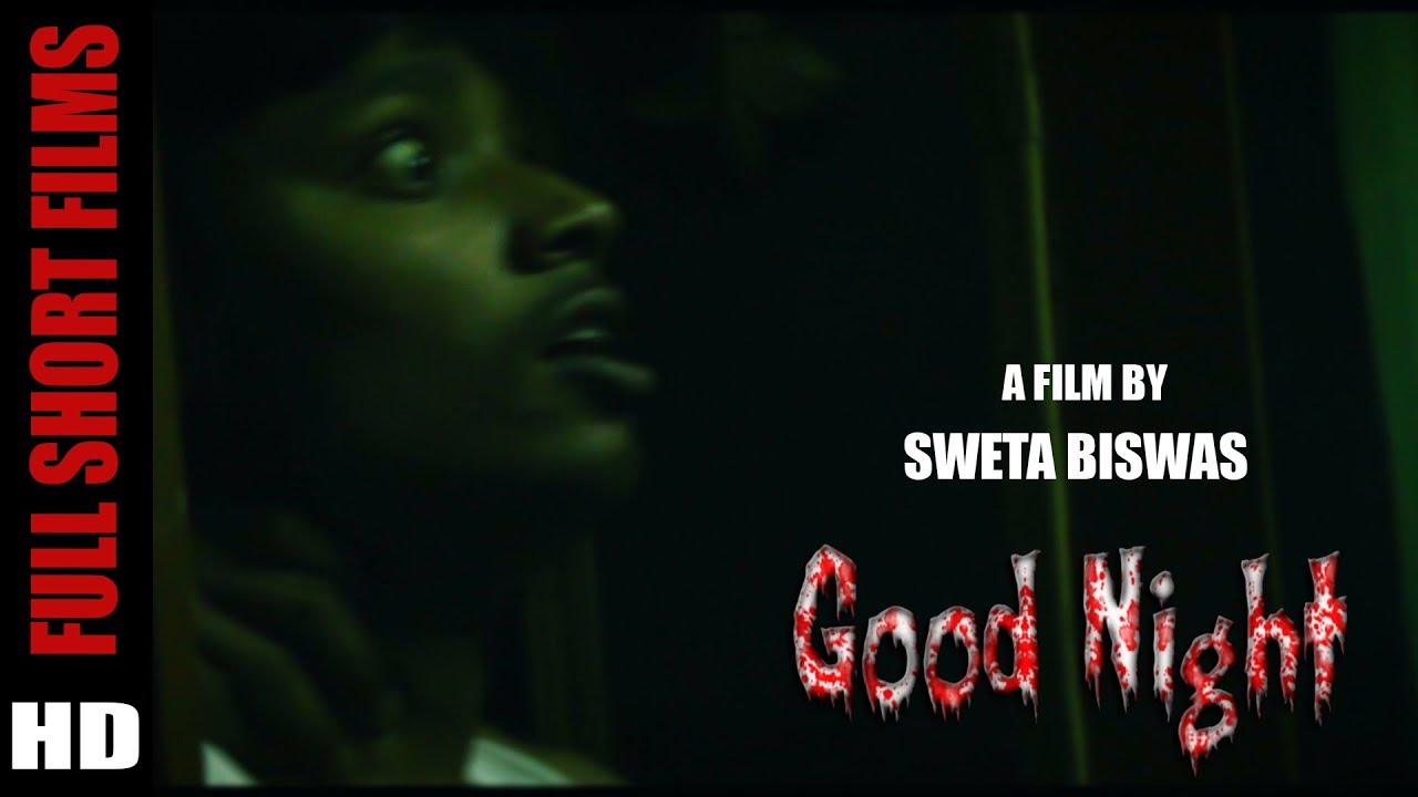 Good Night ||2018 ||Best Horror Short film || Look Us Media Production ...