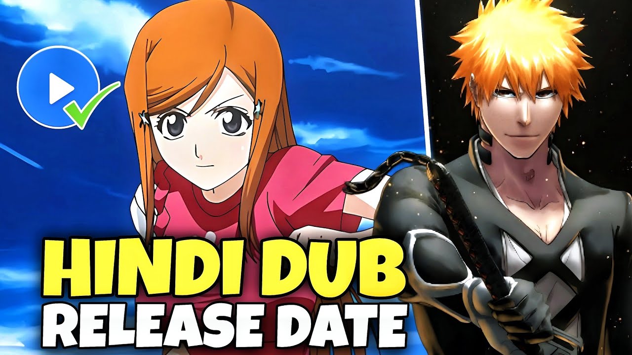 Bleach Season 1 Hindi Dub Release Date 🔥| Bleach Hindi Dub On Mx Player ...
