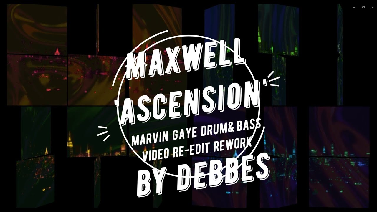 Maxwell 'Ascension' (Don't ever wonder) Marvin Gaye Drum&Bass Video Re ...