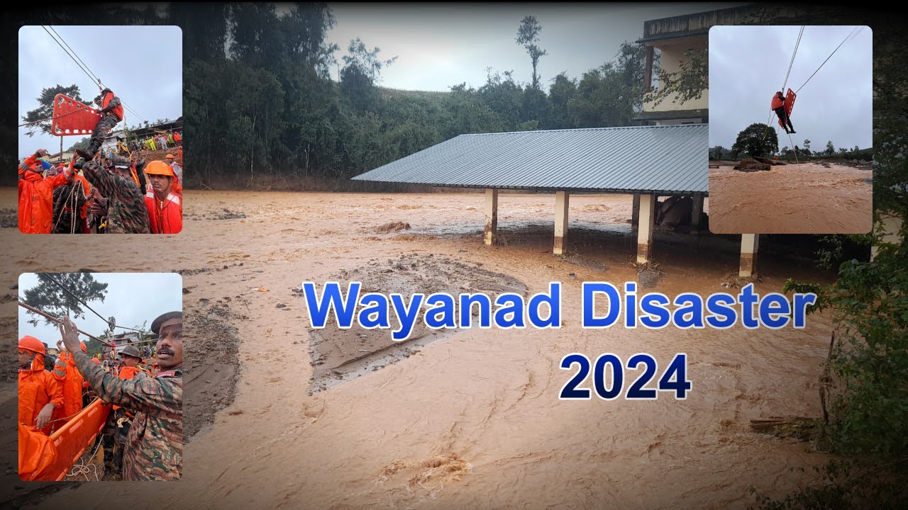 The Wayanad Disaster Causes, Impact, and Recovery Efforts - YouTube
